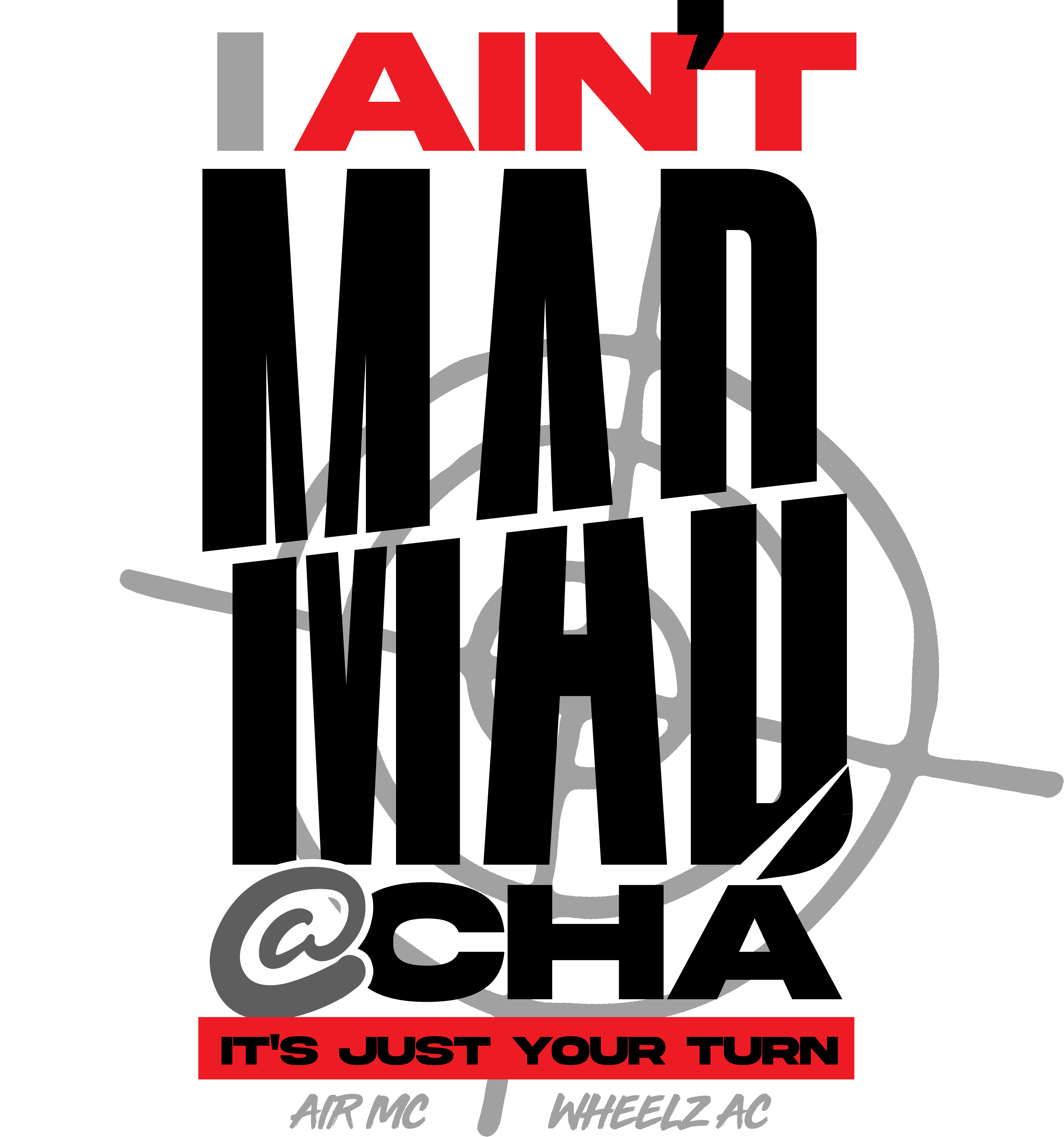 I Ain't Mad! – Wheelz AC